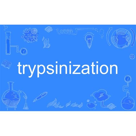 Trypsinization百度百科