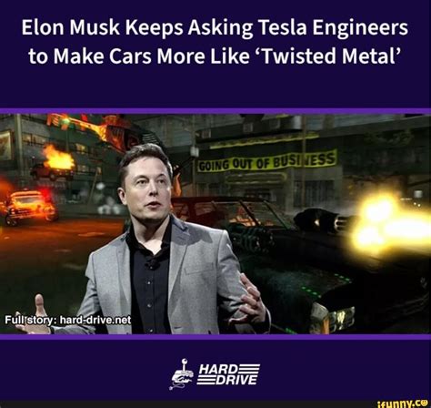Elon Musk Keeps Asking Tesla Engineers To Make Cars More Like Twisted