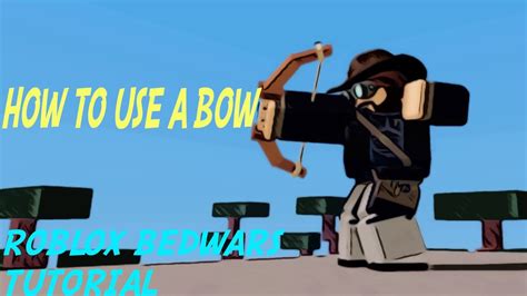 How To Use A Bow In Roblox Bedwars Youtube