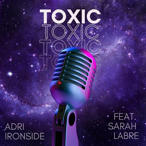 Toxic Single By Adri Ironside Spotify