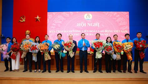 Kiện Toàn Nhân Sự Tổng Liên đoàn Lao động Việt Nam