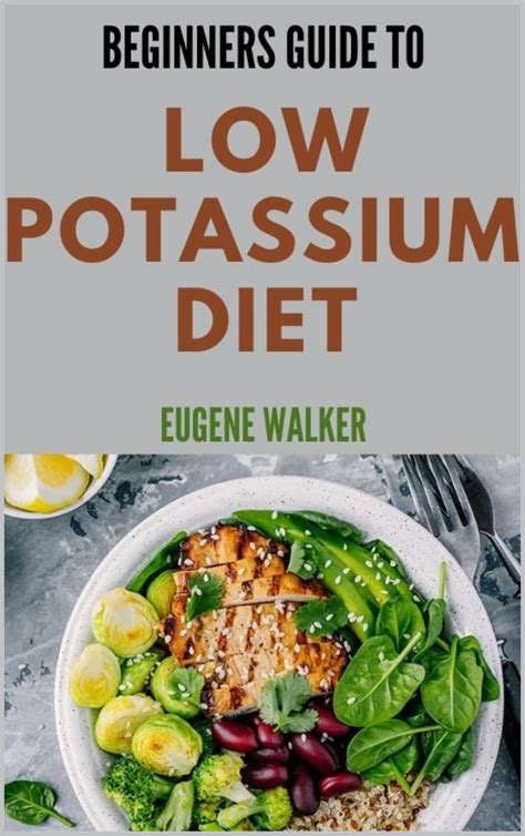 Beginners Guide To Low Potassium Diet By Eugene Walker Goodreads