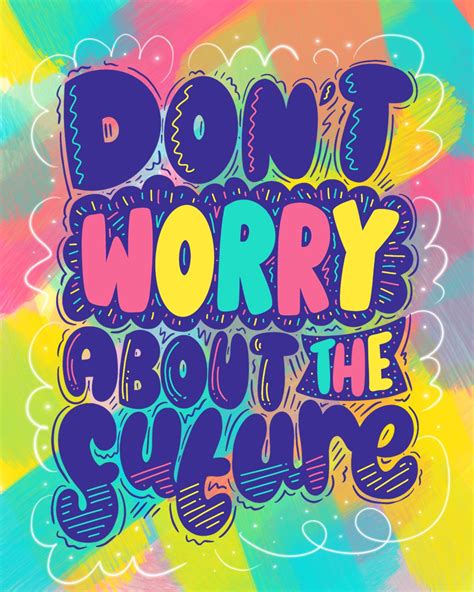 Don T Worry Motivational Quote Meaningful Quotes Inspirational