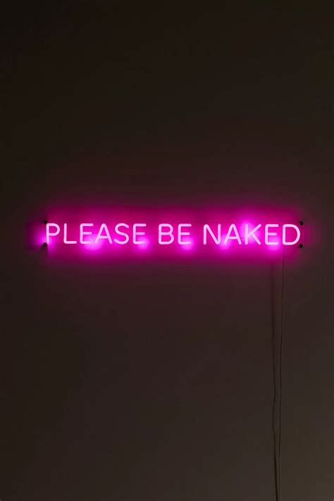 A Neon Sign That Says Please Be Naked