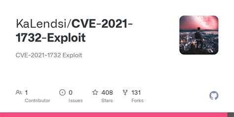 Github Kalendsicve 2021 1732 Exploit Cve 2021 1732 Exploit