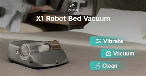 Creatulize Announces Kickstarter Launch Of X1 Robot Bed Vacuum For