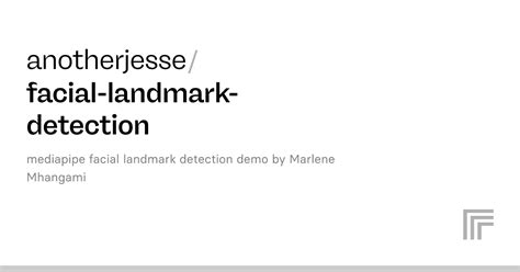 Anotherjessefacial Landmark Detection Run With An Api On Replicate