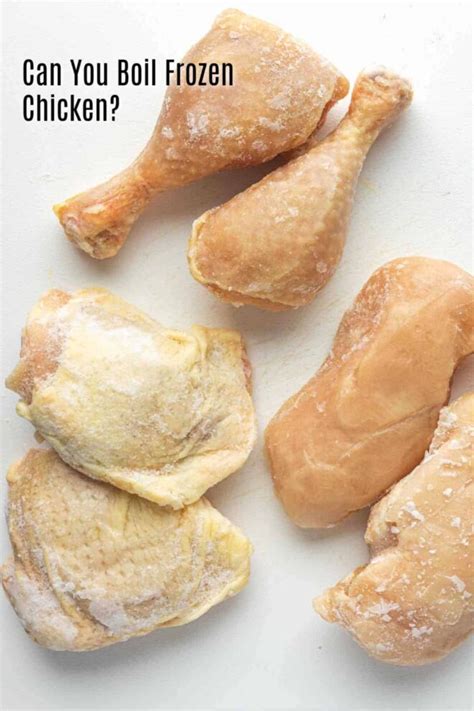 Can You Boil Frozen Chicken Easy Convenient In Under An Hour