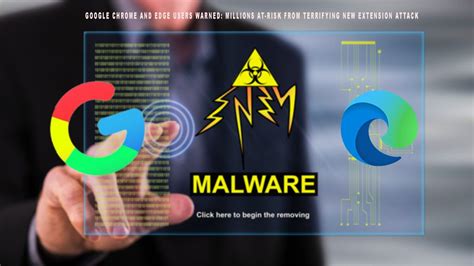 Google Chrome And Edge Users At Risk From New Extensions IEMLabs Blog