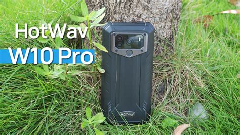 Hotwav W10 Pro Rugged Phone Review A Rugged Power Bank With 6gb Ram