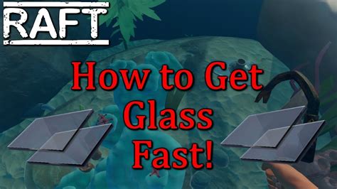 How To Get Glass Fast Raft Youtube