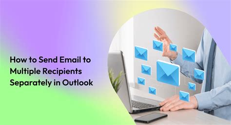 How To Send Email To Multiple Recipients Separately In Outlook Newmail Ai