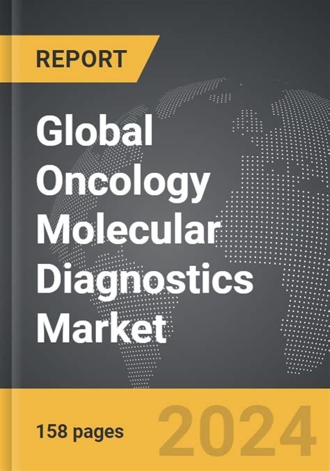 Oncology Molecular Diagnostics Global Strategic Business Report