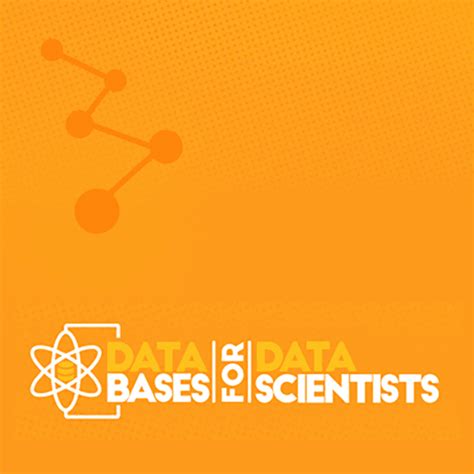 Databases For Data Scientists Datafloq