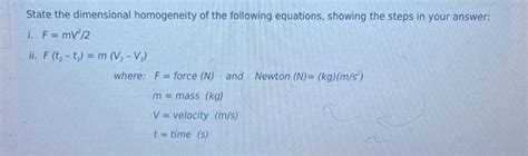 Solved State The Dimensional Homogeneity Of The Following