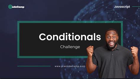 Javascript Conditionals Challenge Precode Camp