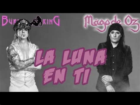 La Luna En Ti Zeta Y Txus Mago De Oz Y Burdel King YouTube