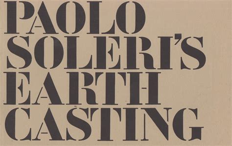 Paolo Soleris Earth Casting For Sculpture Models And Construction By