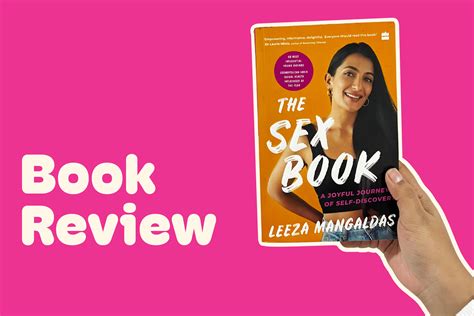 Your Handy Guide For Pleasure ‘the Sex Book By Leeza Mangaldas Thatsassything