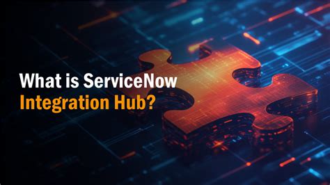 Servicenow Integration Hub The Strategic Advantage For C Level Leaders