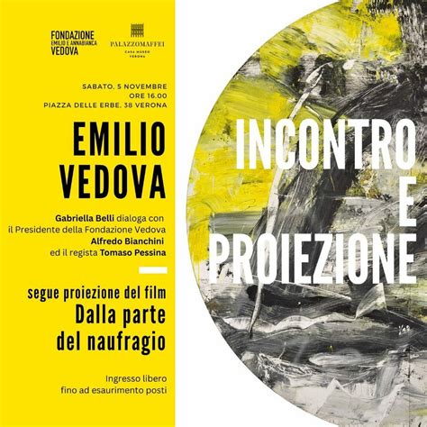 Verona Emilio Vedova Incontro E Proiezione A Palazzo Maffei Verona