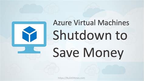 Properly Shutdown Azure Vm To Save Money Build5nines