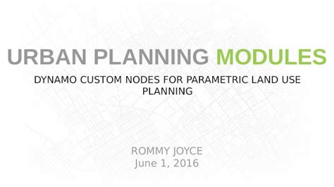 Pptx Rommy Joyce Urban Planning Modules Dynamo Custom Nodes For Parametric Land Use
