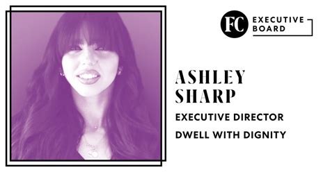 How Dwell With Dignitys Ashley Sharp Turned A Nonprofit Into A Life C