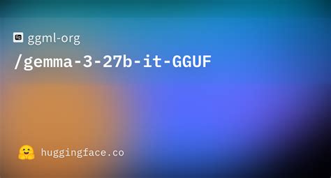 Ggml Orggemma 3 27b It Gguf · Hugging Face