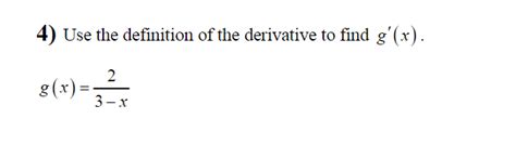 Solved Use The Definition Of The Derivative To Find Chegg