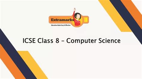 Ppt Get Icse Computer Science Sample Paper For Class 8 On Extramarks