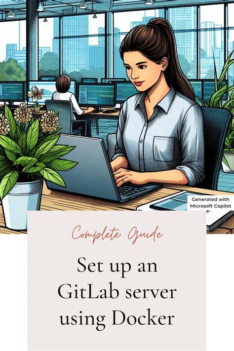 Set Up An Gitlab Server Using Docker In 2024 Learning Courses