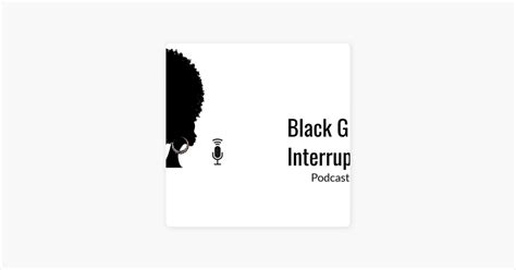 ‎black Girl Interrupted Podcast Mamie Johnsondebbie Allen On Apple
