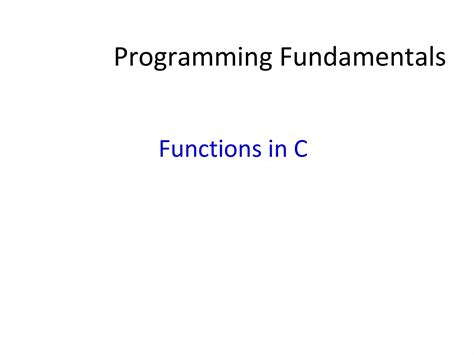 Programming Fundamentals Functions In C And Types Ppt