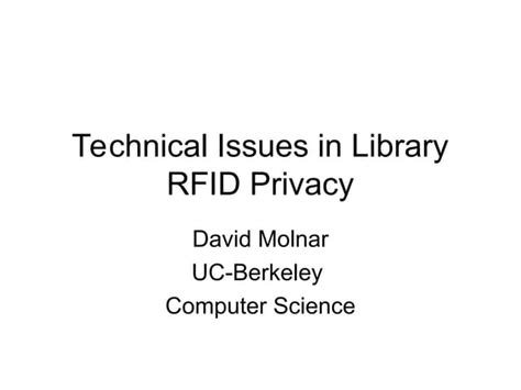 Technical Issues In Library Rfid Privacy Ppt