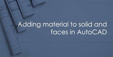 How To Add Materials On Solid Body And Faces In AutoCAD