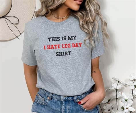 I Hate Leg Day Shirt Weightlifting Shirt Funny Gym Shirt Etsy