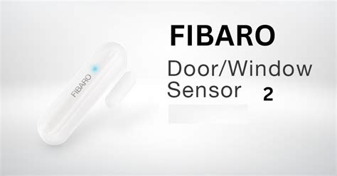 Fibaro Door Window Sensor 2 Home Automation