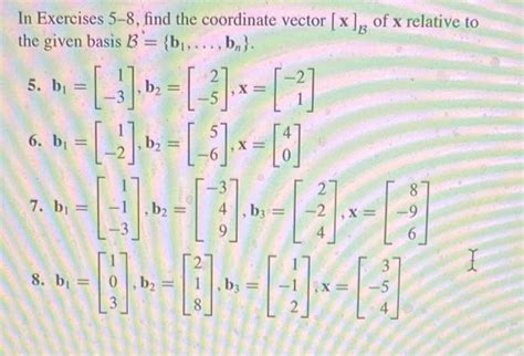 solved in exercises 5 8 find the coordinate vector [x]b of