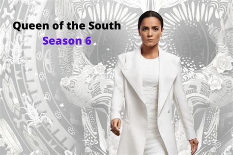 Queen Of The South Season 6 Release Date Status Plot Cast More Updates Artofit