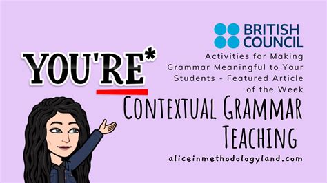 Contextual Grammar Teaching Activities For Making Grammar Meaningful