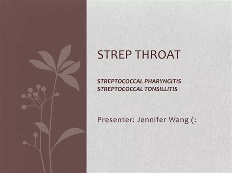 Ppt Strep Throat Streptococcal Pharyngitis Streptococcal Tonsillitis