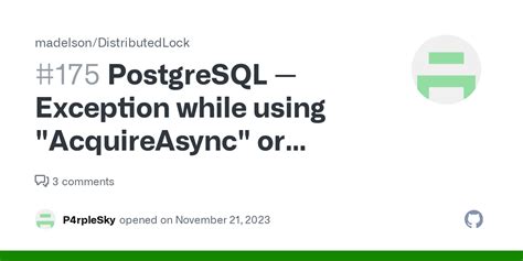 Postgresql — Exception While Using Acquireasync Or Tryacquireasync Multiple Times · Issue