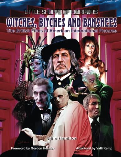 Witches Bitches And Banshees The British Films Of American