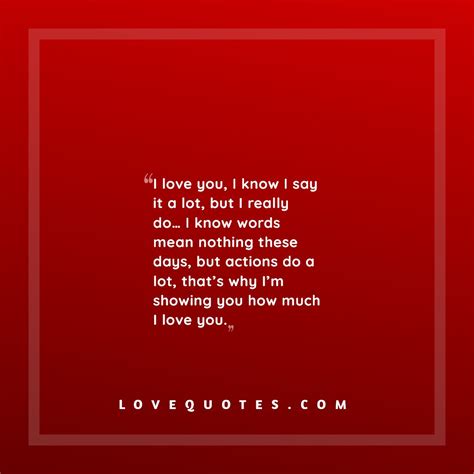 Actions Do A Lot Love Quotes