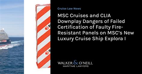 MSC Cruises And CLIA Downplay Dangers Of Failed Certification Of Faulty