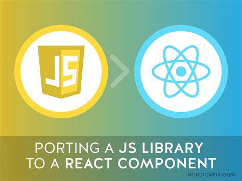 Porting A JS Library To A React Component Nordic APIs