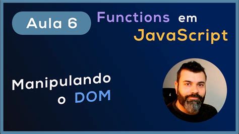 🔴 Functions Em Javascript Manipulando O Dom Youtube