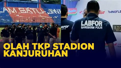 Penampakan Tim Labfor Polri Olah TKP Lanjutan Tragedi Kanjuruhan