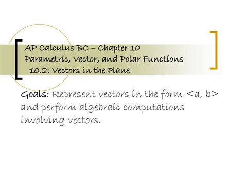 Ppt Ap Calculus Bc Chapter 10 Parametric Vector And Polar Functions 10 2 Vectors In The